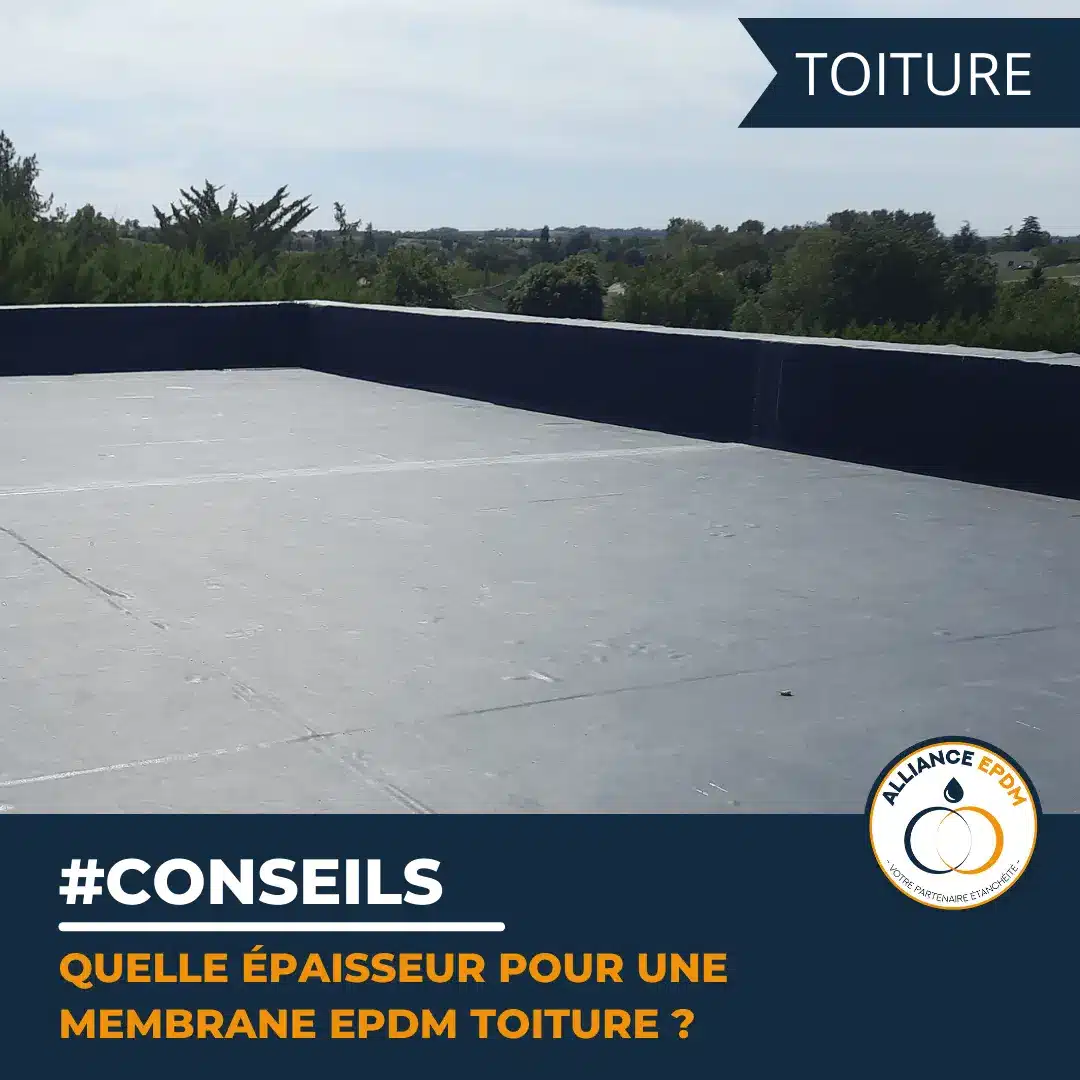 Quelle épaisseur pour une membrane EPDM Toiture ? - ALLIANCE EPDM